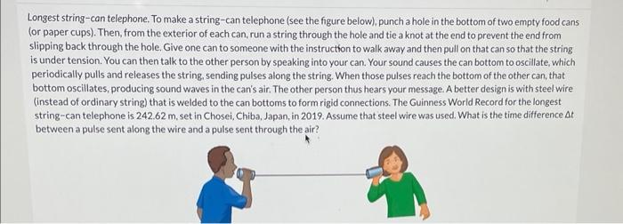 Solved Longest string-can telephone. To make a string-can | Chegg.com