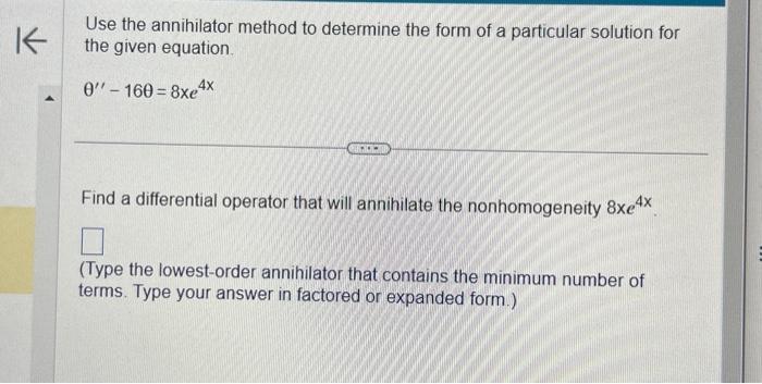 Solved Use The Annihilator Method To Determine The Form Of A
