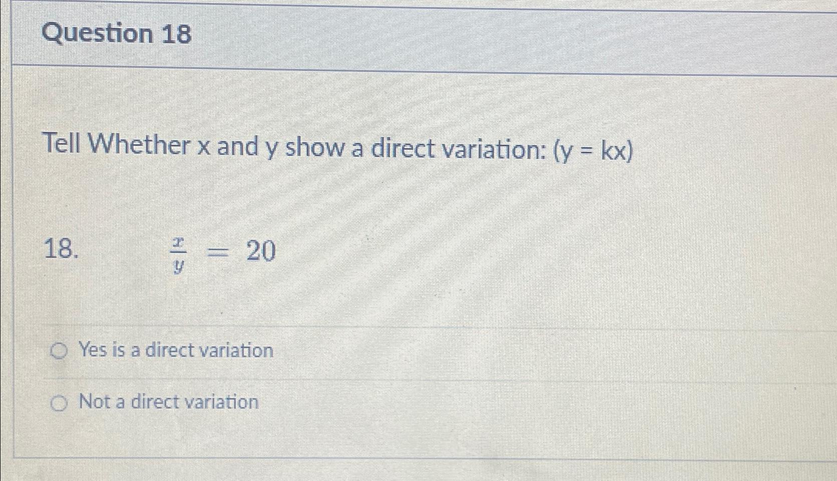 Solved Question 18Tell Whether x ﻿and y ﻿show a direct | Chegg.com