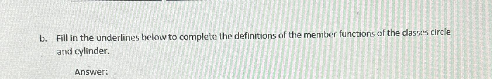 Solved b. ﻿Fill in the underlines below to complete the | Chegg.com