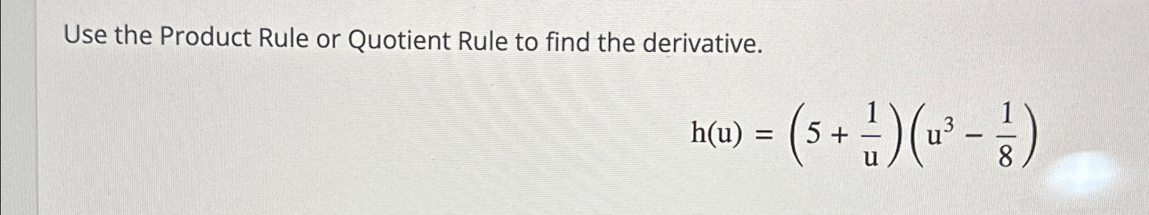 Solved Use the Product Rule or Quotient Rule to find the | Chegg.com