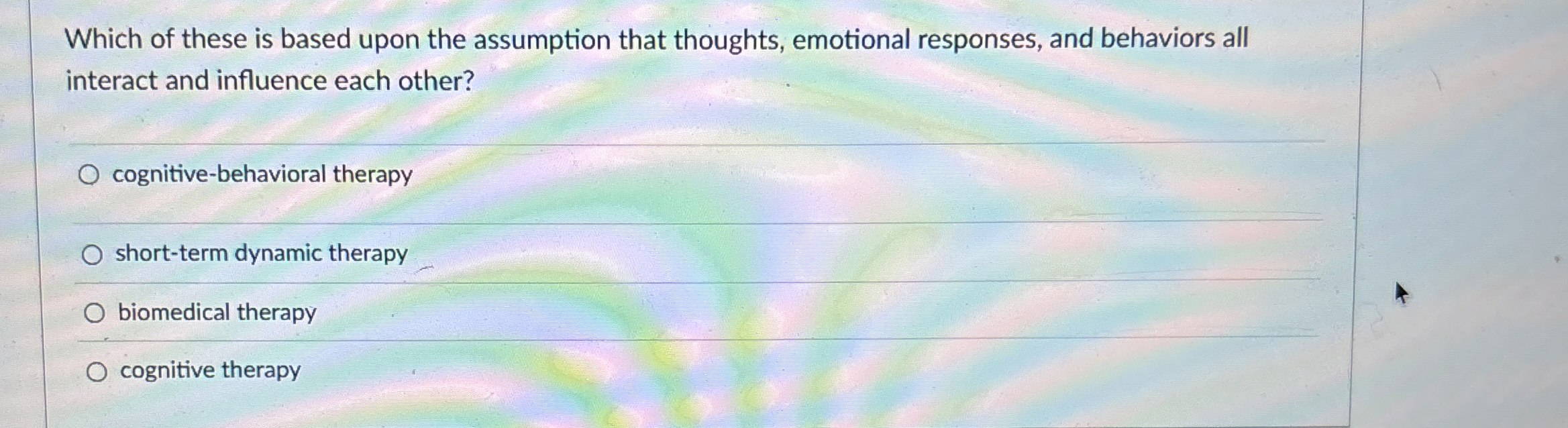 Solved Which of these is based upon the assumption that | Chegg.com