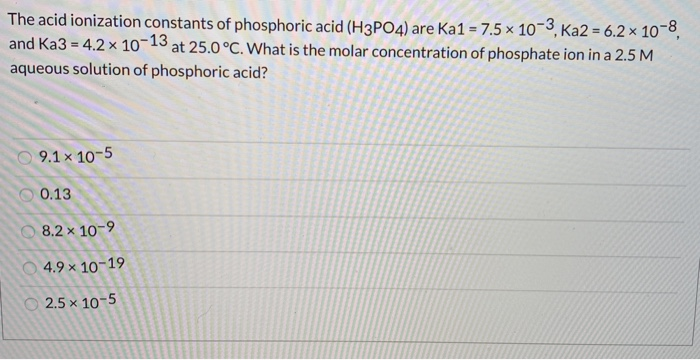 Solved The acid ionization constants of phosphoric acid | Chegg.com