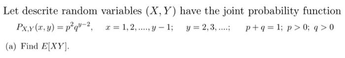Solved Let descrite random variables (X,Y) have the joint | Chegg.com Solved Let descrite random variables (X,Y) have the joint | Chegg.com
