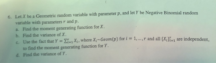 Solved 6. Let X be a Geometric random variable with | Chegg.com