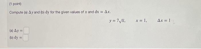 [Solved]: (1 point) Find the linearization ( L(x) ) of th