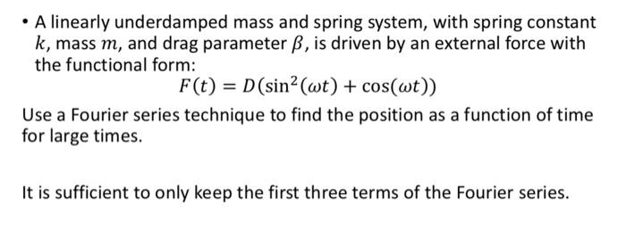 - A linearly underdamped mass and spring system, with | Chegg.com