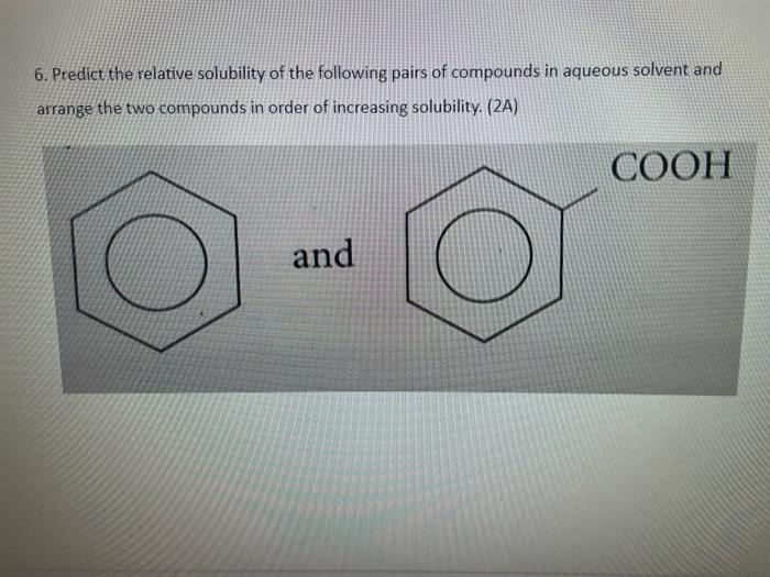 Solved 6. Predict the relative solubility of the following | Chegg.com