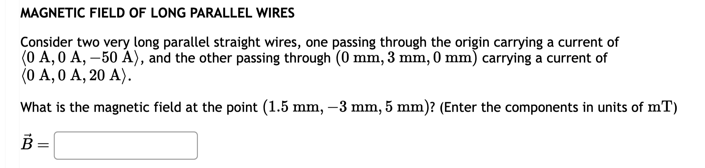 Solved MAGNETIC FIELD OF LONG PARALLEL WIRESConsider two | Chegg.com