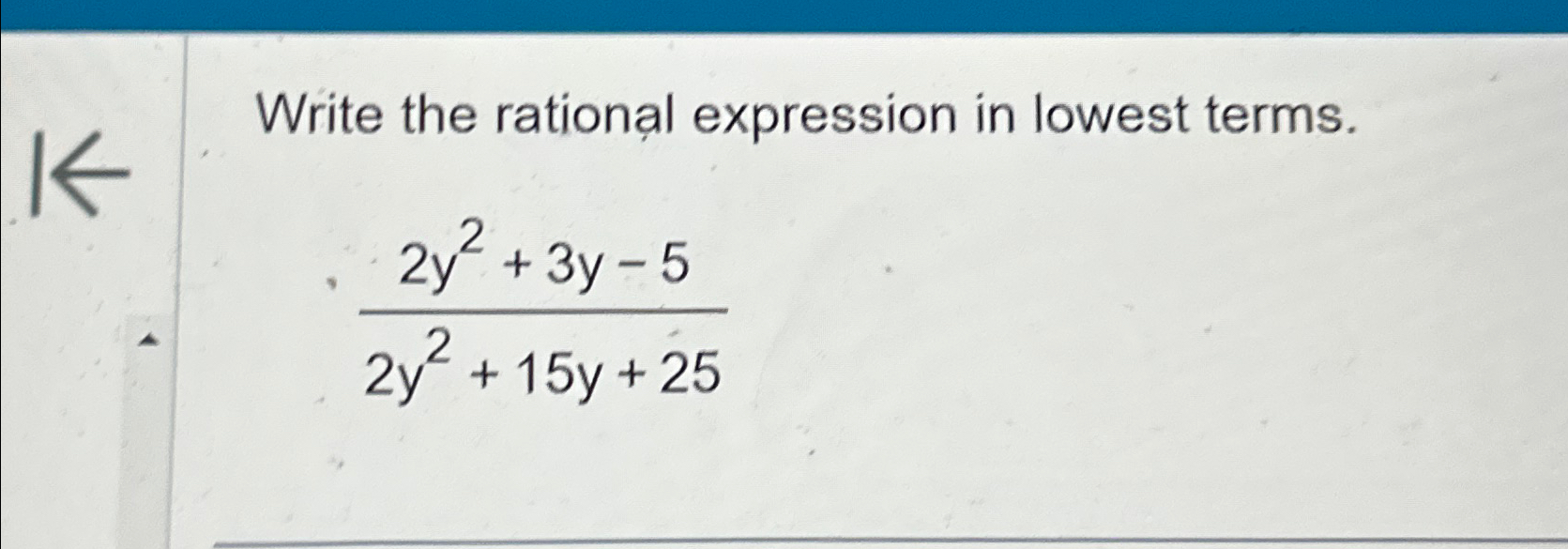 Solved Write the rational expression in lowest | Chegg.com