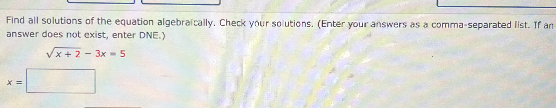 Solved Find all solutions of the equation algebraically. | Chegg.com