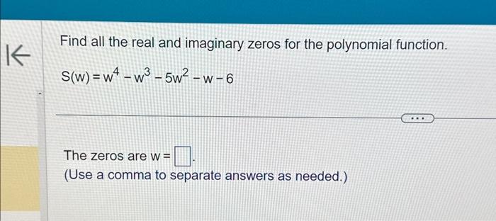 Solved Find all the real and imaginary zeros for the | Chegg.com