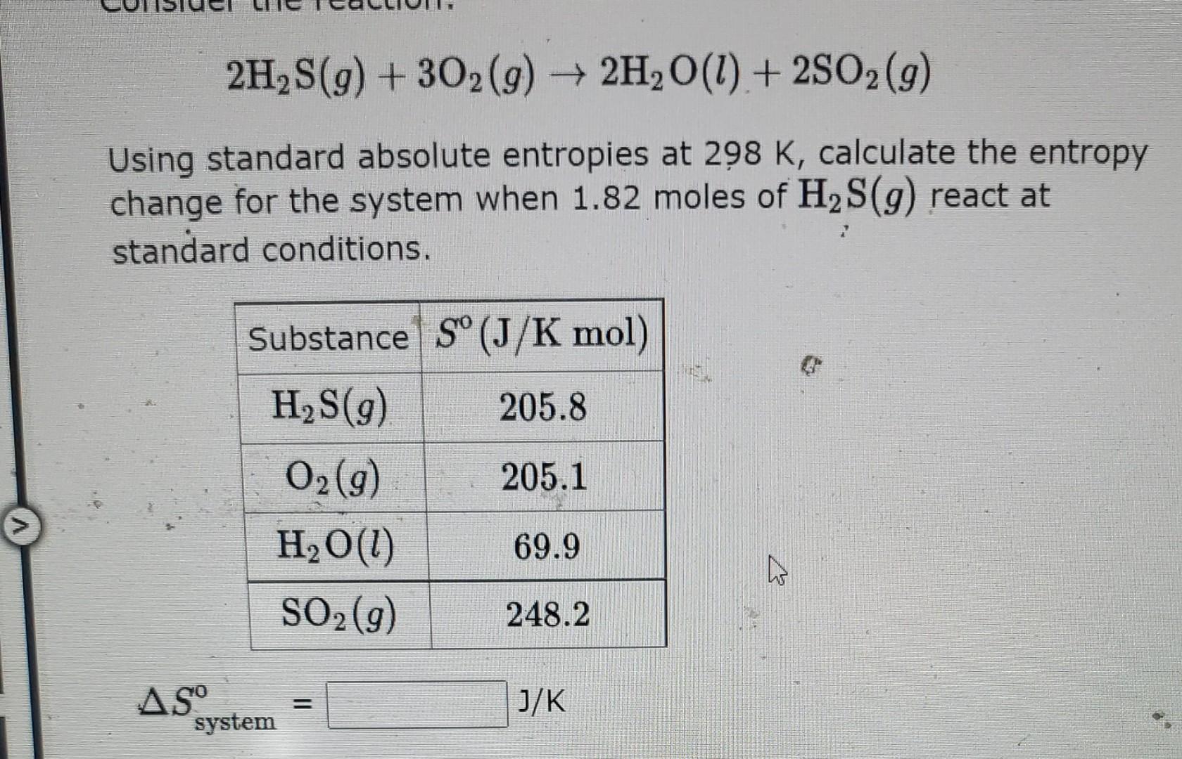 Solved 2H2 S(g)+3O2(g)→2H2O(l)+2SO2(g) Using standard | Chegg.com
