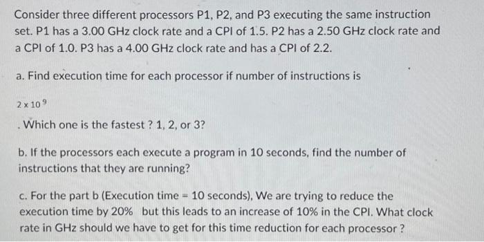 Solved Consider three different processors P1, P2, and P3 | Chegg.com
