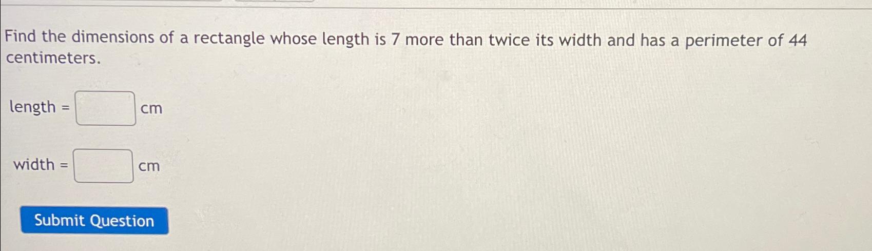Solved Find the dimensions of a rectangle whose length is 7 | Chegg.com