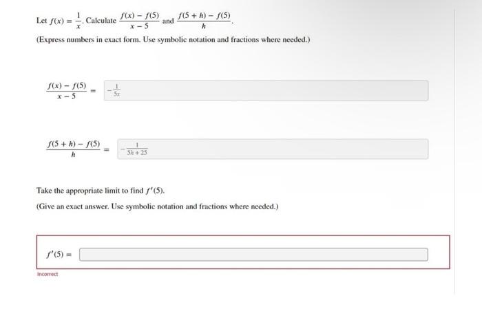 Solved Let f(x)=x1. Calculate x−5f(x)−f(5) and hf(5+h)−f(5). | Chegg.com