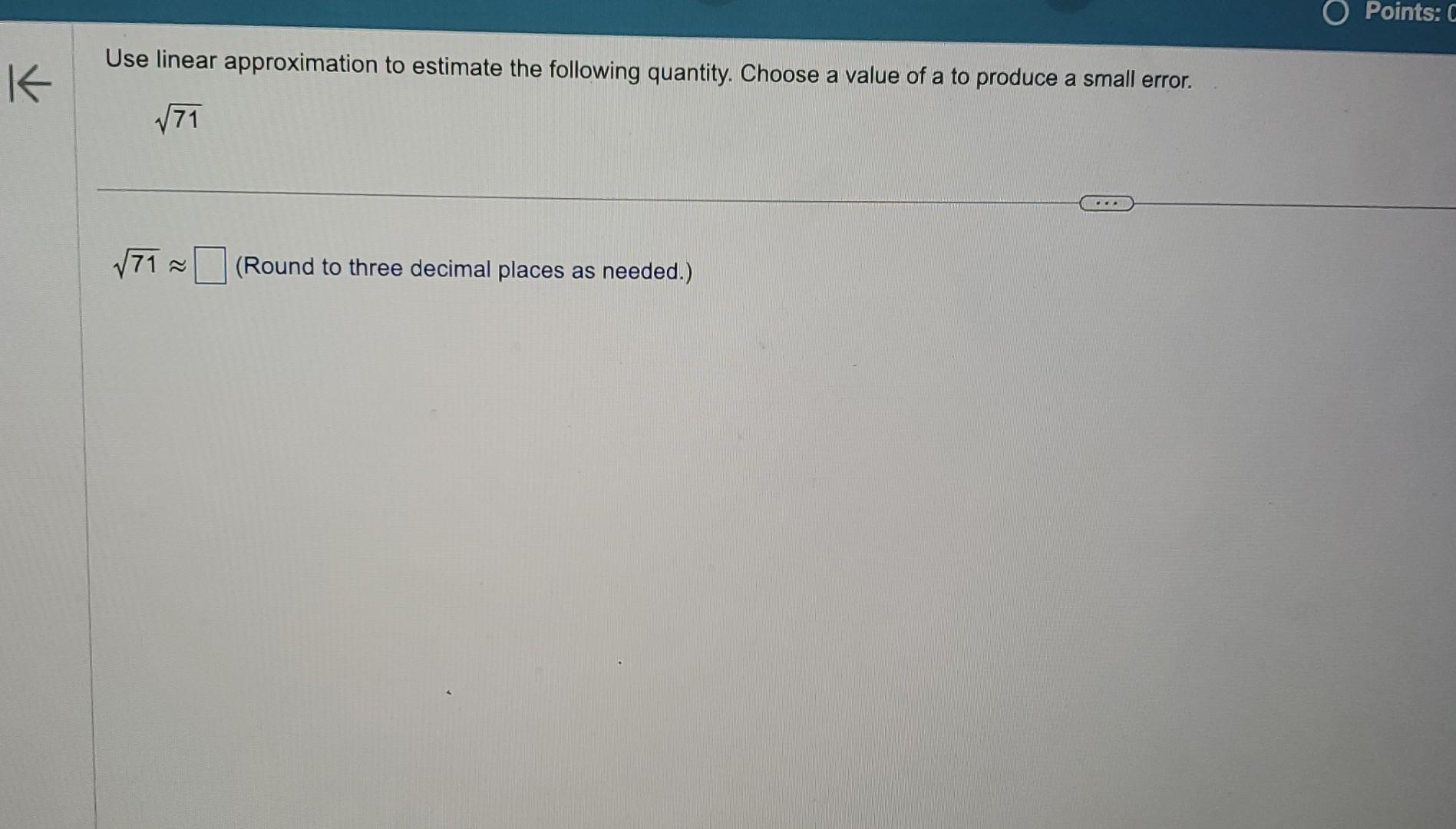 Solved Use Linear Approximation To Estimate The Following