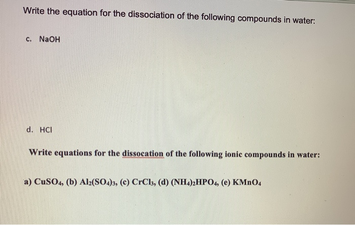 Solved Write The Equation For The Dissociation Of The