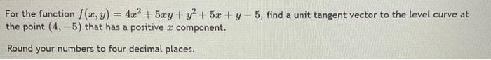 Solved For the function f(x,y)=4x2+5xy+y2+5x+y−5, find a | Chegg.com