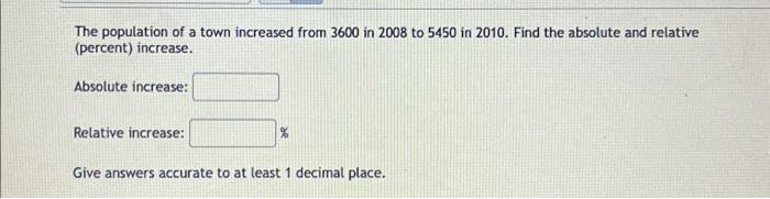 Solved The population of a town increased from 3600 in 2008 | Chegg.com