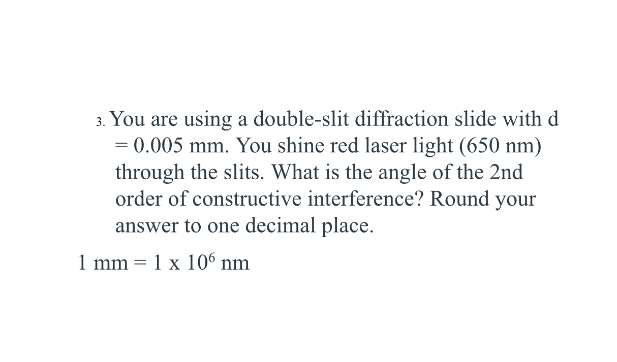 Solved You are using a double-slit diffraction slide with | Chegg.com