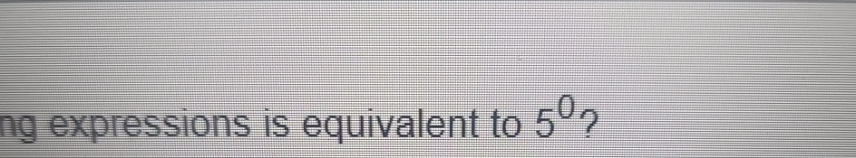 Solved expressions is equivalent to 50 ? | Chegg.com