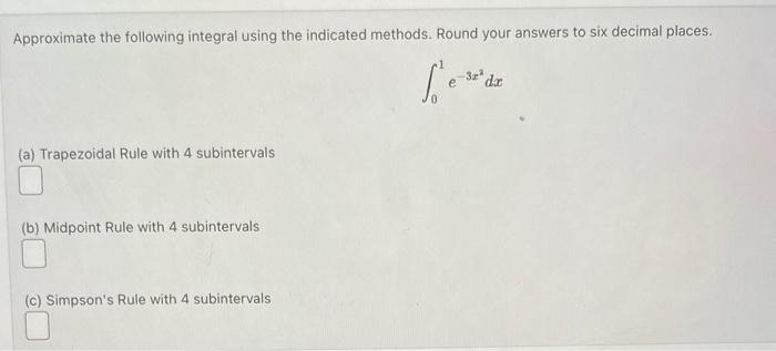 Solved Approximate the following integral using the | Chegg.com
