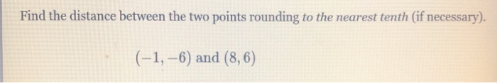 Solved Find the distance between the two points rounding to | Chegg.com