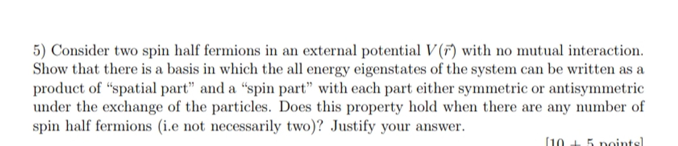 Solved Consider two spin half fermions in an external | Chegg.com