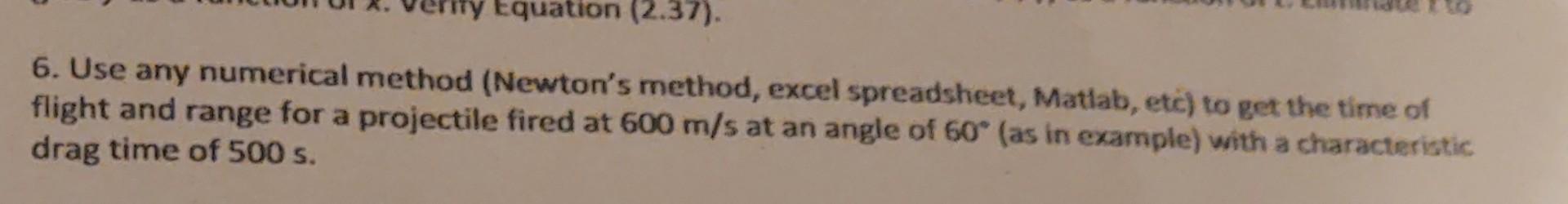 Solved 6. Use any numerical method (Newton's method, excel | Chegg.com