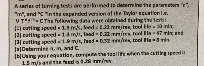 Solved A series of turning tests are performed to determine | Chegg.com