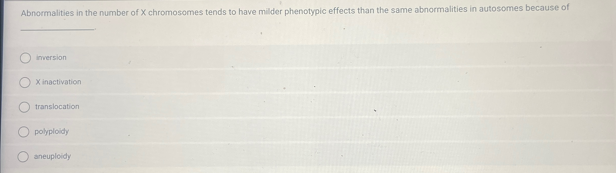 Solved Abnormalities in the number of x ﻿chromosomes tends | Chegg.com