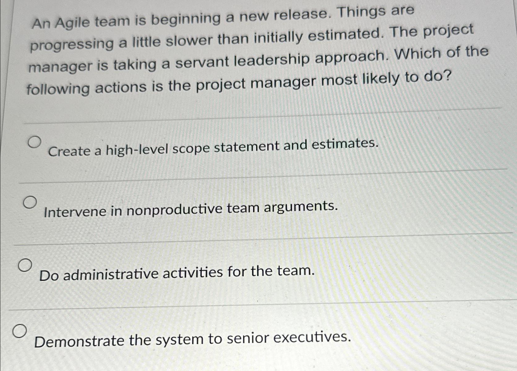 Solved An Agile team is beginning a new release. Things are | Chegg.com