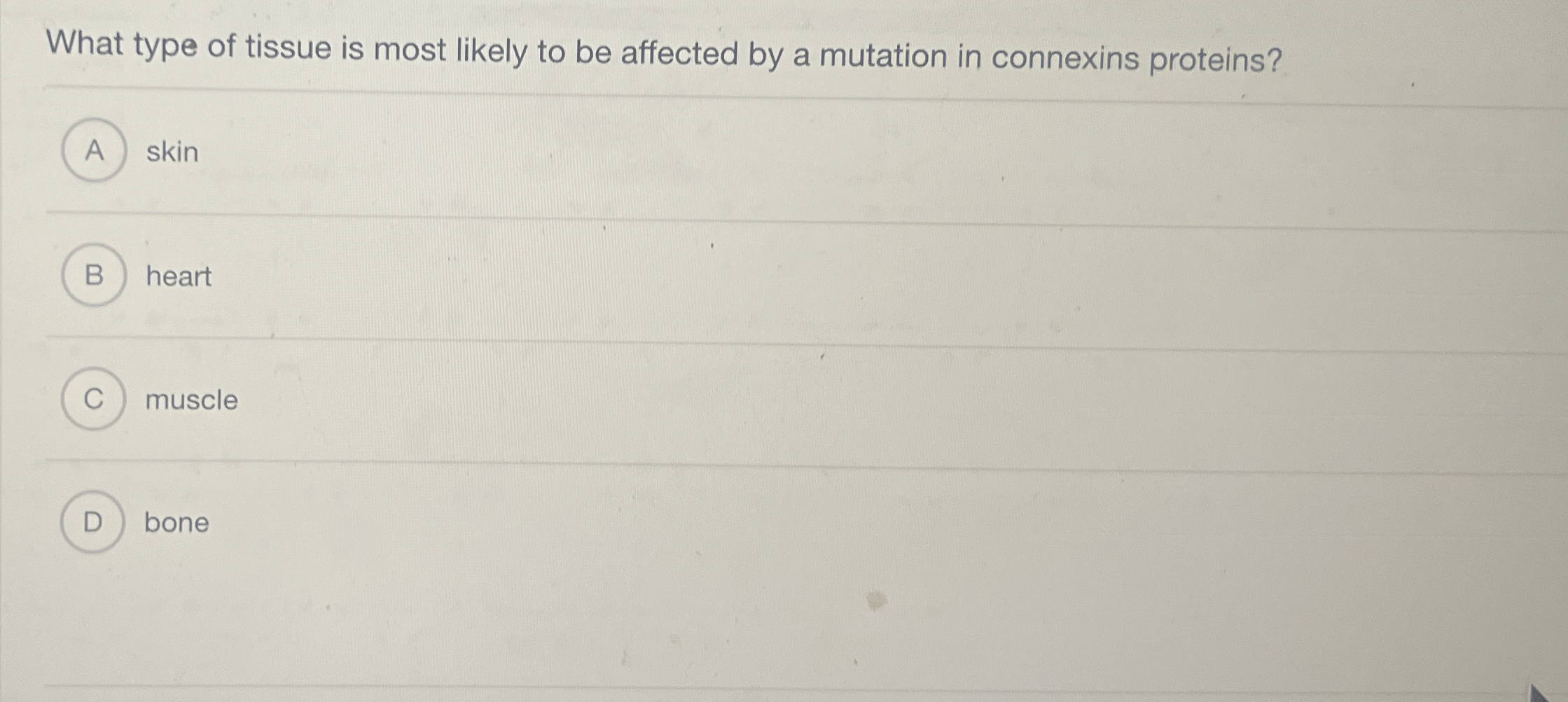 Solved What type of tissue is most likely to be affected by | Chegg.com