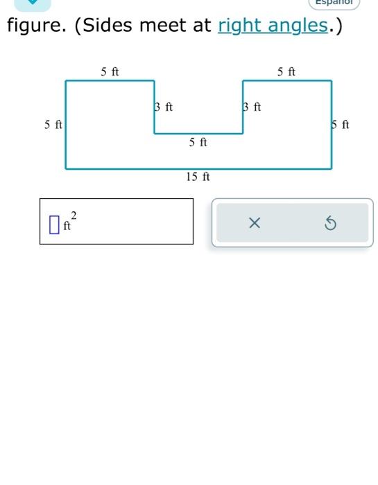 Solved figure. (Sides meet at right angles.) 5 ft 2 ft 5 ft | Chegg.com