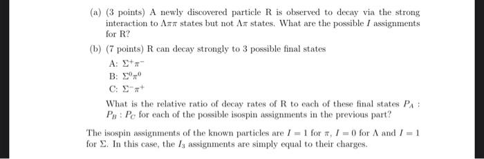 Solved (a) (3 points) A newly discovered particle R is | Chegg.com