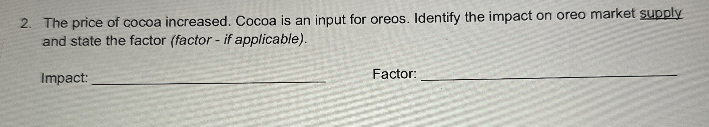The price of cocoa increased. Cocoa is an input for | Chegg.com