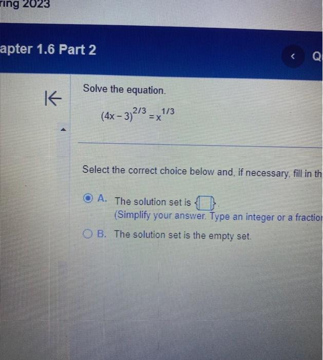 Solved Solve the equation. (4x−3)2/3=x1/3 Select the correct | Chegg.com