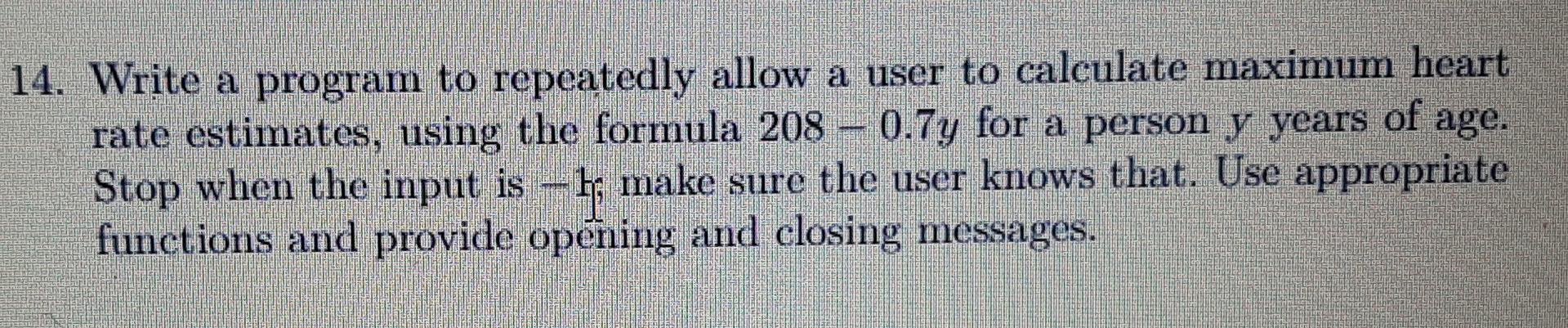 Solved 14. Write a program to repeatedly allow a user to | Chegg.com