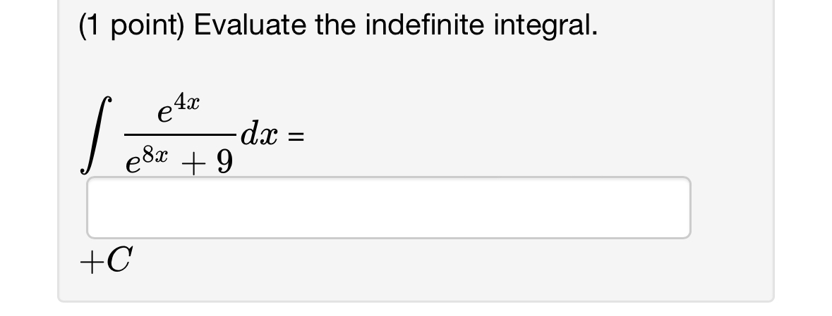 Solved (1 ﻿point) ﻿Evaluate the indefinite | Chegg.com