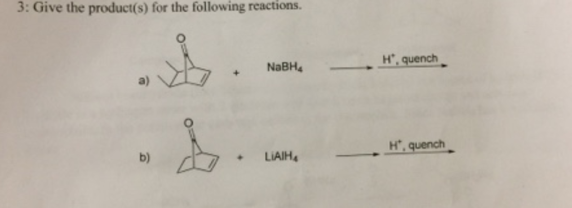 Solved 3: Give the product(s) ﻿for the following reactions. | Chegg.com