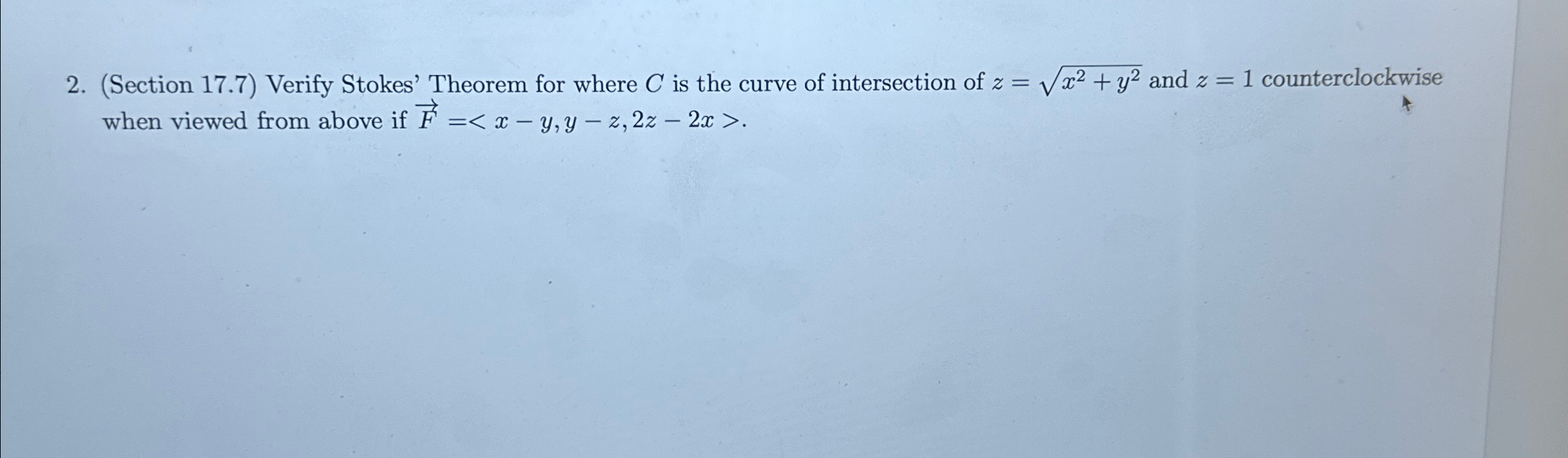 Solved (Section 17.7) ﻿Verify Stokes' Theorem for where C | Chegg.com