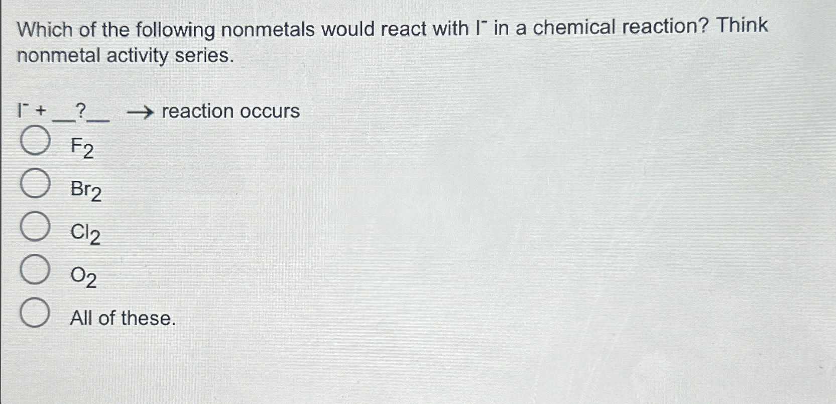 Solved Which of the following nonmetals would react with | Chegg.com