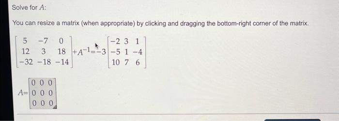 Solved linear algebra note that i can resize the matrix in | Chegg.com