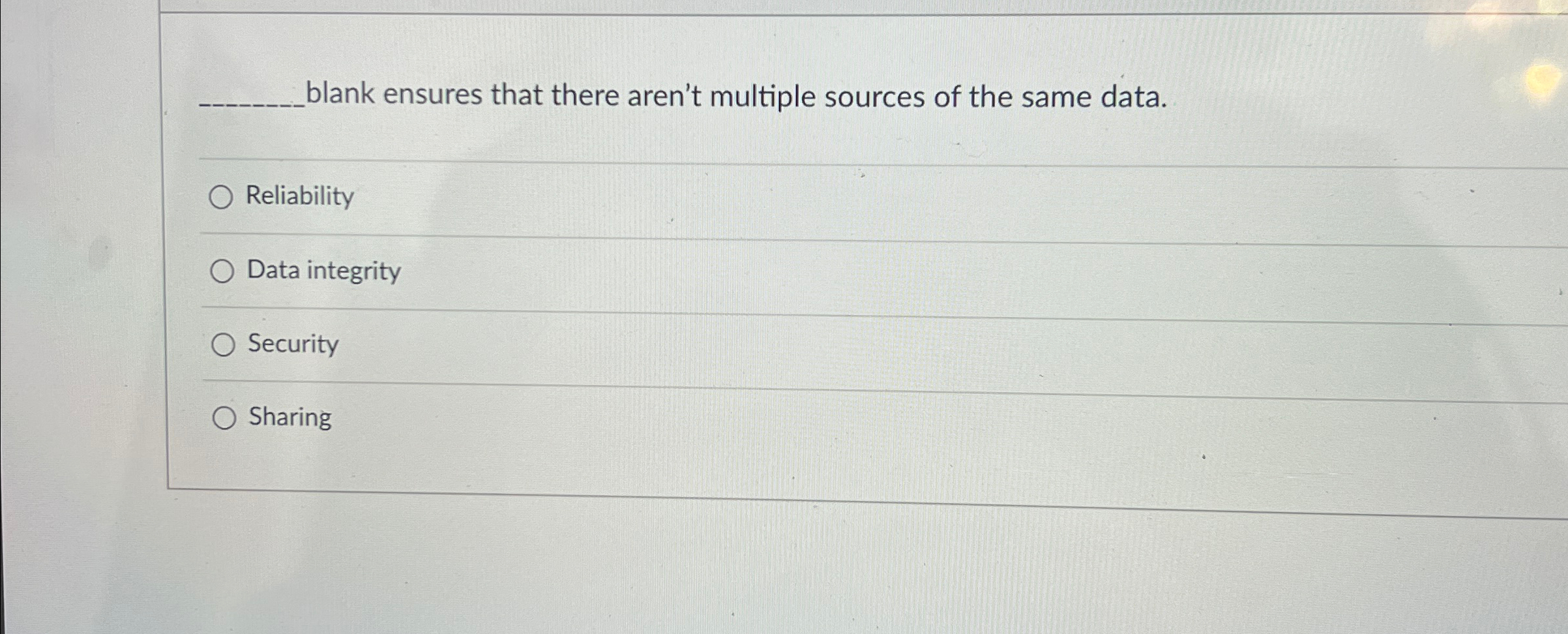 Solved blank ensures that there aren't multiple sources of | Chegg.com