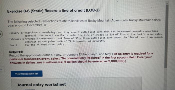 Solved Exercise 8-6 (Static) Record a line of credit (LO8-2) | Chegg.com