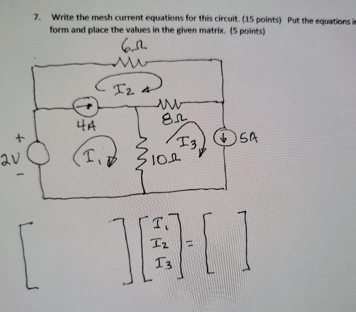 Solved 7. Write the mesh current equations for this circuit. | Chegg.com