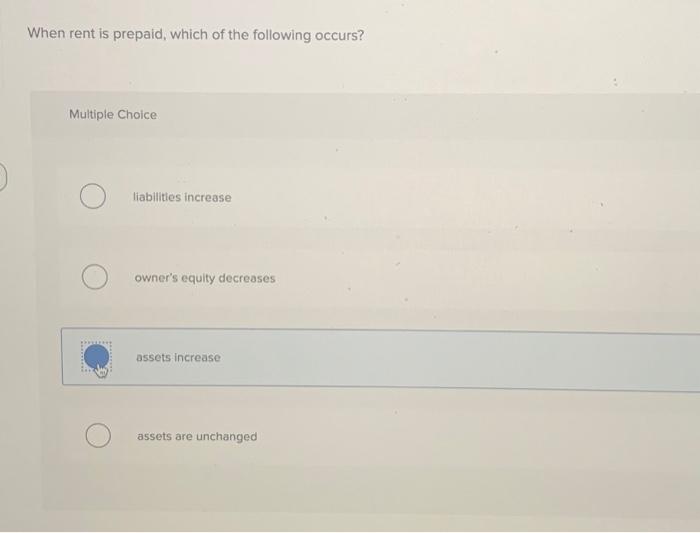 Solved When rent is prepaid, which of the following occurs? | Chegg.com