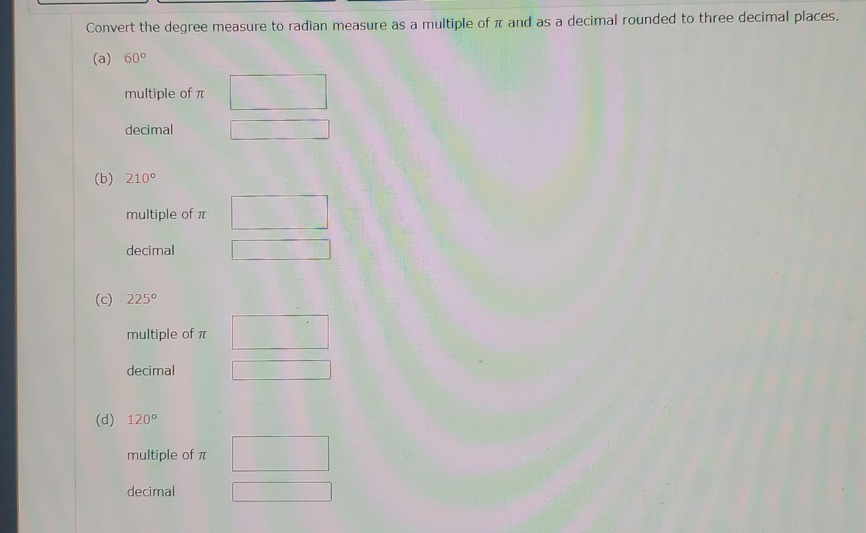Solved Convert the degree measure to radian measure as a | Chegg.com