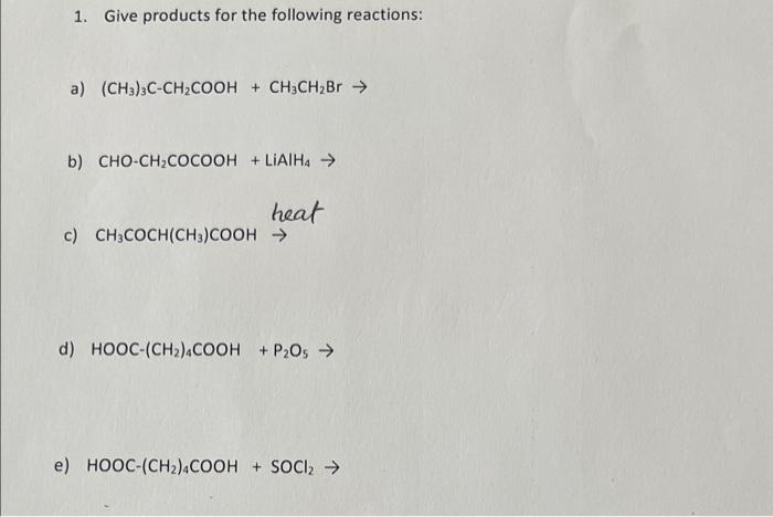 Solved 1. Give products for the following reactions: a) | Chegg.com